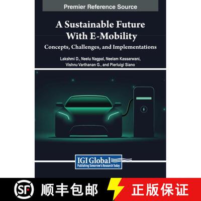 【3-4周达】精装 A Sustainable Future with E-Mobility: Concepts, Challenges, and Implementations [9798369352472]
