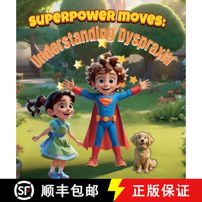 【3-4周达】Superpower Moves: Understanding Dyspraxia: It's All About Dyspraxia Awareness/ A Storybook... [9781914419706]