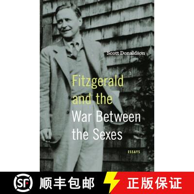 【3-4周达】精装 Fitzgerald and the War Between the Sexes – Essays [9780271093956]