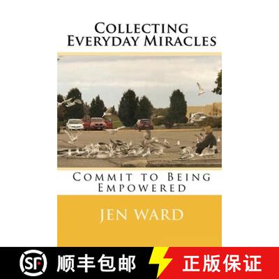 【3-4周达】Collecting Everyday Miracles: Commit to Being Empowered [9780999495438]