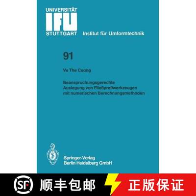 【3-4周达】Beanspruchungsgerechte Auslegung Von Fliesspresswerkzeugen Mit Numerischen Berechnungsmeth... [9783540174721]