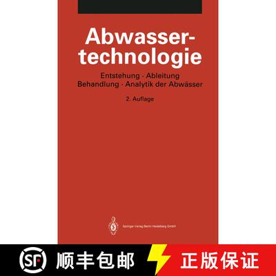 【3-4周达】Abwassertechnologie : Entstehung, Ableitung, Behandlung, Analytik der Abwässer (2. Auflag... [9783662055786]