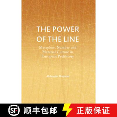 【3-4周达】精装 The Power of the Line: Metaphor, Number and Material Culture in European Prehistory [9781443849210]