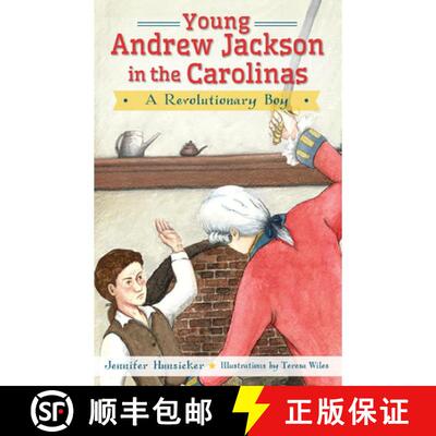【3-4周达】Young Andrew Jackson in the Carolinas:: A Revolutionary Boy [9781626193598]