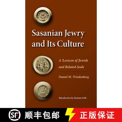【3-4周达】精装 Sasanian Jewry and Its Culture – A Lexicon of Jewish and Related Seals [9780252033674]