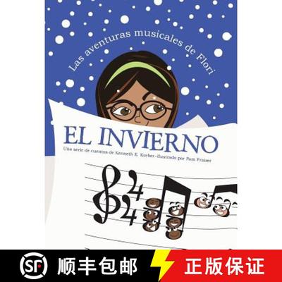 【3-4周达】Las aventuras musicales de Flori: El invierno [9781504377249]