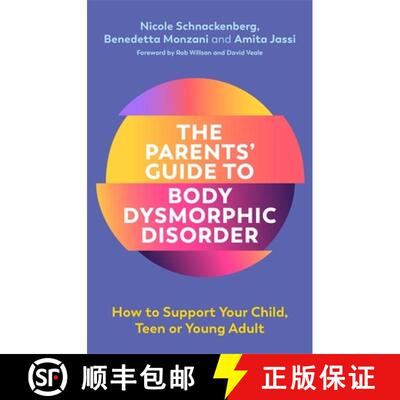 【3-4周达】The Parents' Guide to Body Dysmorphic Disorder: How to Support Your Child, Teen or Young A... [9781787751132]