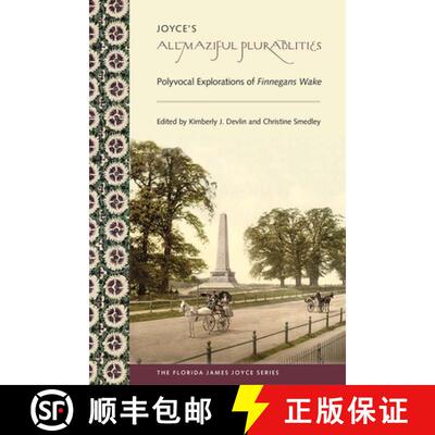 【3-4周达】精装 Joyce`s Allmaziful Plurabilities – Polyvocal Explorations of Finnegans Wake [9780813061542]