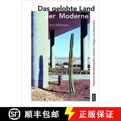 【3-4周达】精装 Das Gelobte Land Der Moderne: Deutsche Reisefotografien Zwischen Aleppo Und Alexandria [9783868596038]