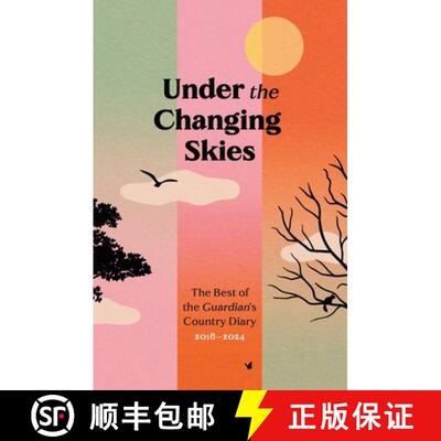 【3-4周达】精装 Under the Changing Skies : The Best of the Guardian's Country Diary, 2018-2024 [9781783353101]