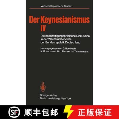 【3-4周达】Der Keynesianismus IV: Die beschäftigungspolitische Diskussion in der Wachstumsepoche der... [9783540113775]