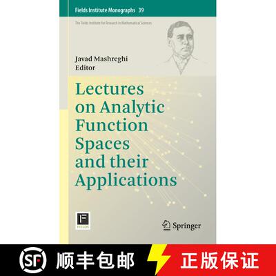【3-4周达】精装 Lectures on Analytic Function Spaces and their Applications [9783031335716]