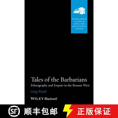 【3-4周达】Tales Of The Barbarians - Ethnography And Empire In The Roman West [Wiley历史] [9781118785102]