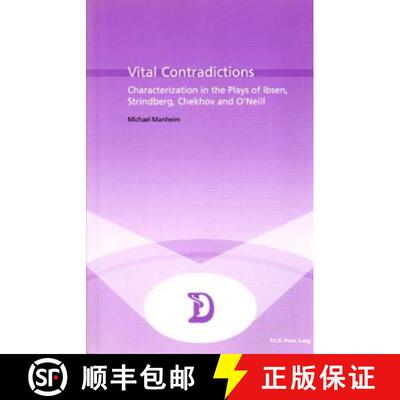预订 Vital Contradictions: Characterization in the Plays of Ibsen, Strindberg, Chekhov and O'Neill [9789052019918]
