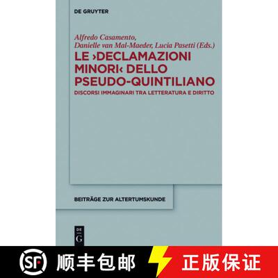 【3-4周达】精装 Le ＞Declamazioni Minori＜ dello Pseudo–Quintilian – Discorsi immaginari tra letter... [9783110496444]