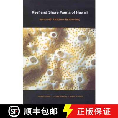 预订 Reef and Shore Fauna of Hawaii, Section 6B: Ascidians (Urochordata) [9780930897949]