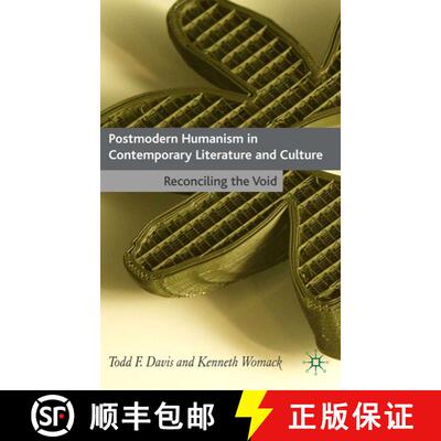 【3-4周达】Postmodern Humanism in Contemporary Literature and Culture : Reconciling the Void [9781403946812]