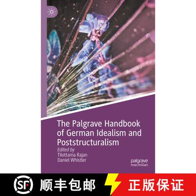 【3-4周达】The Palgrave Handbook of German Idealism and Poststructuralism [9783031273476]