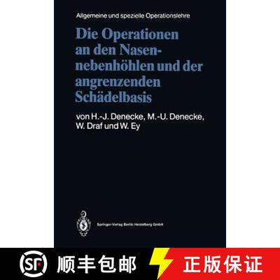 【3-4周达】Die Operationen an den Nasennebenhöhlen und der angrenzenden Schädelbasis (3. Auflage 1992) [9783662115213]