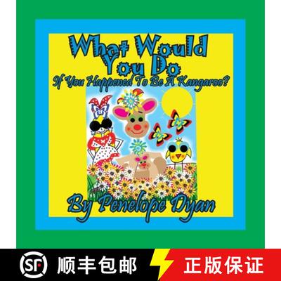 【3-4周达】What Would You Do If You Happened To Be A Kangaroo? [9781614774280]