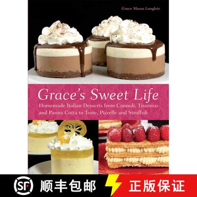 【3-4周达】Grace's Sweet Life: Homemade Italian Desserts from Cannoli, Tiramisu, and Panna Cotta to T... [9781612430249]