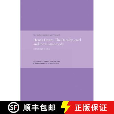 【3-4周达】Heart's Desire: The Darnley Jewel and the Human Body : The Watson Gordon Lecture 2018 [9781911054375]