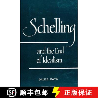 【3-4周达】Schelling and the End of Idealism [9780791427460]