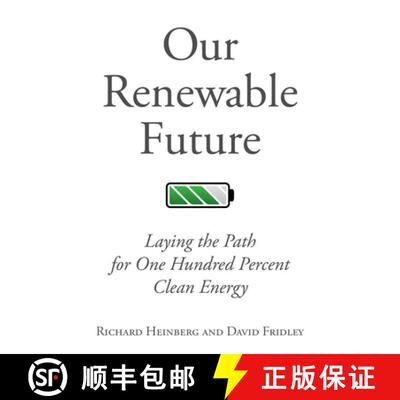 【3-4周达】Our Renewable Future – Laying the Path for One Hundred Percent Clean Energy [9781610917797]