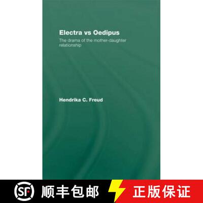【3-4周达】精装 Electra Vs Oedipus: The Drama of the Mother-Daughter Relationship [9780415547963]