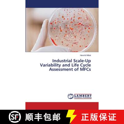 【3-4周达】Industrial Scale-Up Variability and Life Cycle Assessment of MFCs [9786208422219]