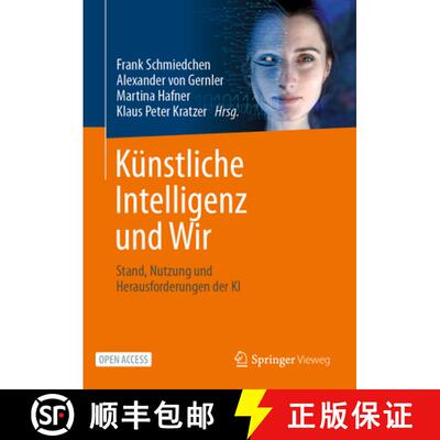 【3-4周达】Künstliche Intelligenz und Wir : Stand, Nutzung und Herausforderungen der KI [9783662715666]