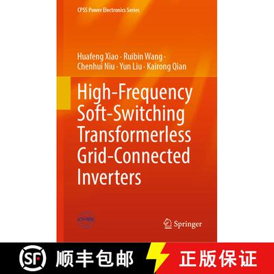 【3-4周达】精装 High-Frequency Soft-Switching Transformerless Grid-Connected Inverters [9789811930379]