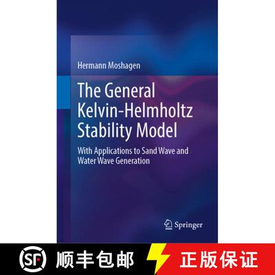 【3-4周达】精装 The General Kelvin-Helmholtz Stability Model : With Applications to Sand Wave and Wat... [9783031619830]