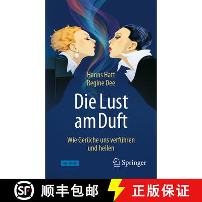 【3-4周达】Die Lust am Duft : Wie Gerüche uns verführen und heilen [9783662661857]