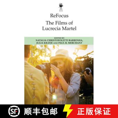 【3-4周达】精装 Refocus: The Films of Lucrecia Martel [9781474485227]