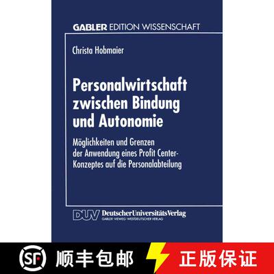 【3-4周达】Personalwirtschaft zwischen Bindung und Autonomie : Möglichkeiten und Grenzen der Anwendu... [9783824462179]
