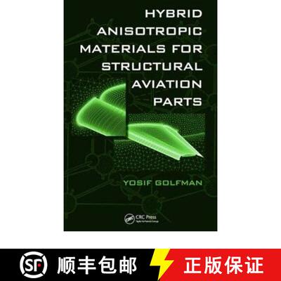 【3-4周达】Hybrid Anisotropic Materials for Structural Aviation Parts [9781439836804]