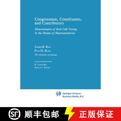 【3-4周达】Congressman, Constituents, and Contributors : Determinants of Roll Call Voting in the Hous... [9780898380705]