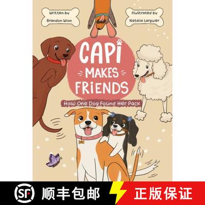 【3-4周达】Capi Makes Friends: How One Dog Found Her Pack [9798218709266]