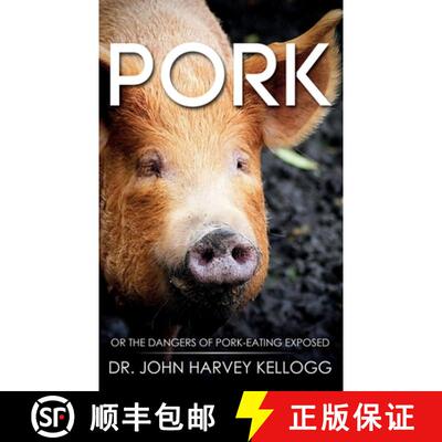 【3-4周达】Pork: Or the Dangers of Pork-eating Exposed (Annotated) [9781611046953]
