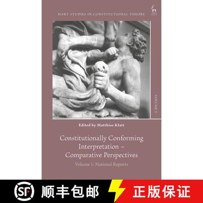 【3-4周达】精装 Comparative Perspectives on Constitutionally Conforming Interpretation  Volume 1: Nat... [9781509953844]