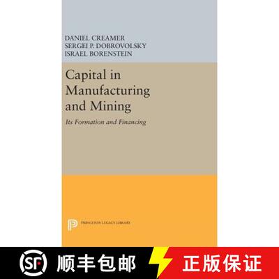 【3-4周达】精装 Capital in Manufacturing and Mining – Its Formation and Financing [9780691652511]