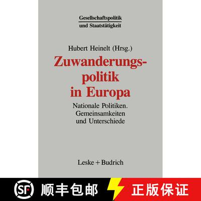 【3-4周达】Zuwanderungspolitik in Europa: Nationale Politiken -- Gemeinsamkeiten Und Unterschiede [9783322972897]