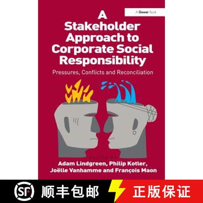 【3-4周达】精装 A Stakeholder Approach to Corporate Social Responsibility: Pressures, Conflicts, and ... [9781409418399]