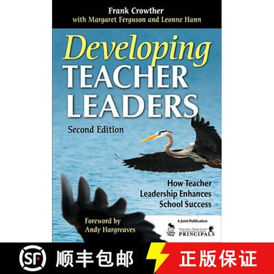 【3-4周达】Developing Teacher Leaders: How Teacher Leadership Enhances School Success (Second Edition) [9781412963756]