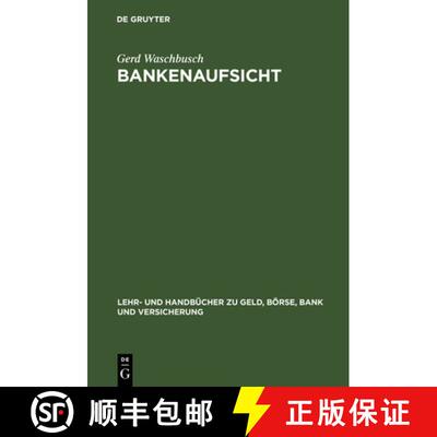 【3-4周达】精装 Bankenaufsicht – Die Überwachung der Kreditinstitute und Finanzdienstleistungsinsti... [9783486255065]