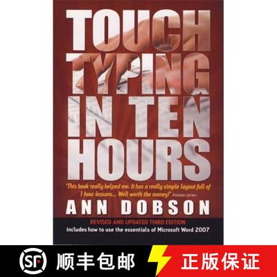 【3-4周达】Touch Typing In Ten Hours, 3rd Edition: Spend a Few Hours Now and Gain a Valuable Skill fo... [9781845283407]
