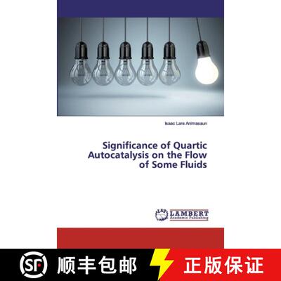 预订 Significance of Quartic Autocatalysis on the Flow of Some Fluids [9786200322845]