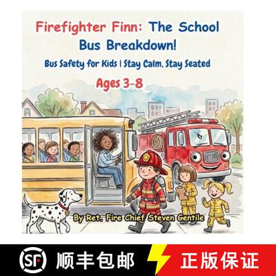 【3-4周达】精装 Firefighter Finn: Bus Safety for Kids | Stay Calm, Stay Seated [9798256298425]