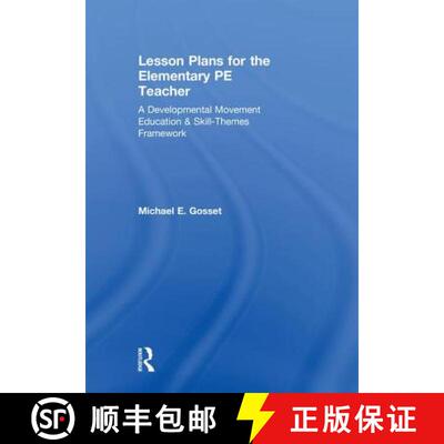 【3-4周达】精装 Lesson Plans for the Elementary Pe Teacher: A Developmental Movement Education & Skil... [9781138597105]